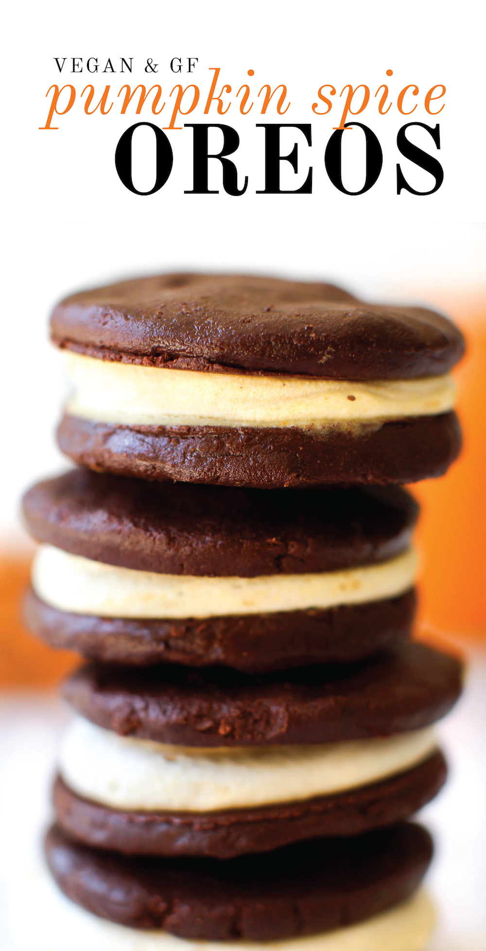 Homemade Pumpkin Spice Oreos | Vegan, Gluten-Free, Oil-Free